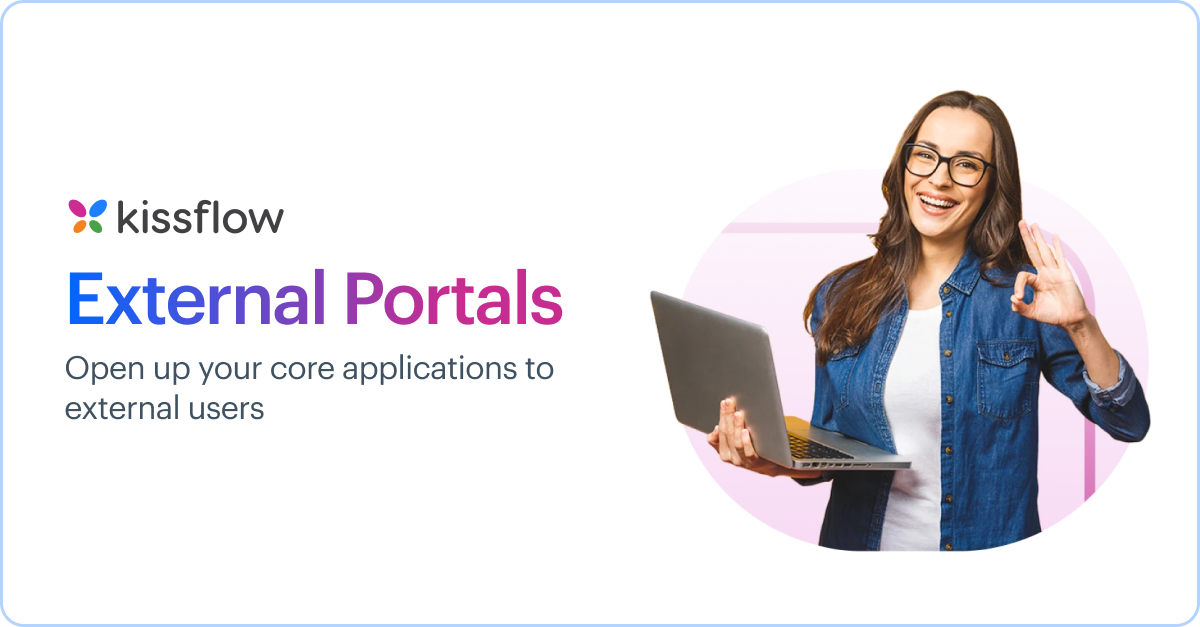 Enhance Collaboration And Engagement With Kissflow External Portal